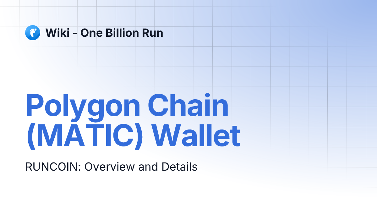 Polygon Chain (MATIC) Wallet | Wiki - One Billion Run